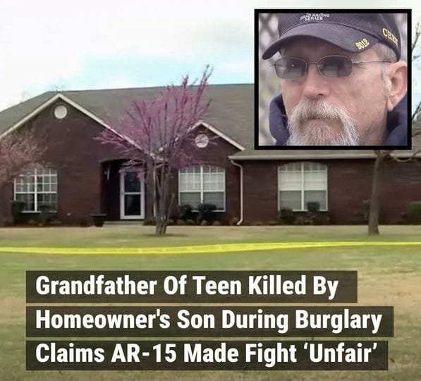 Grandfather Of Teen Killed By Homeowner’s Son During Burglary Claims AR ...